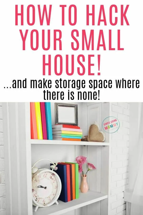 17 Small House Storage Hacks You Need! - Simple Living Mommy