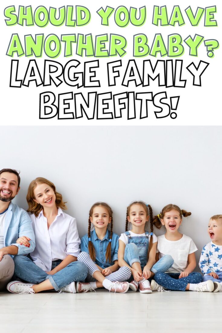 large family benefits - Simple Living Mommy