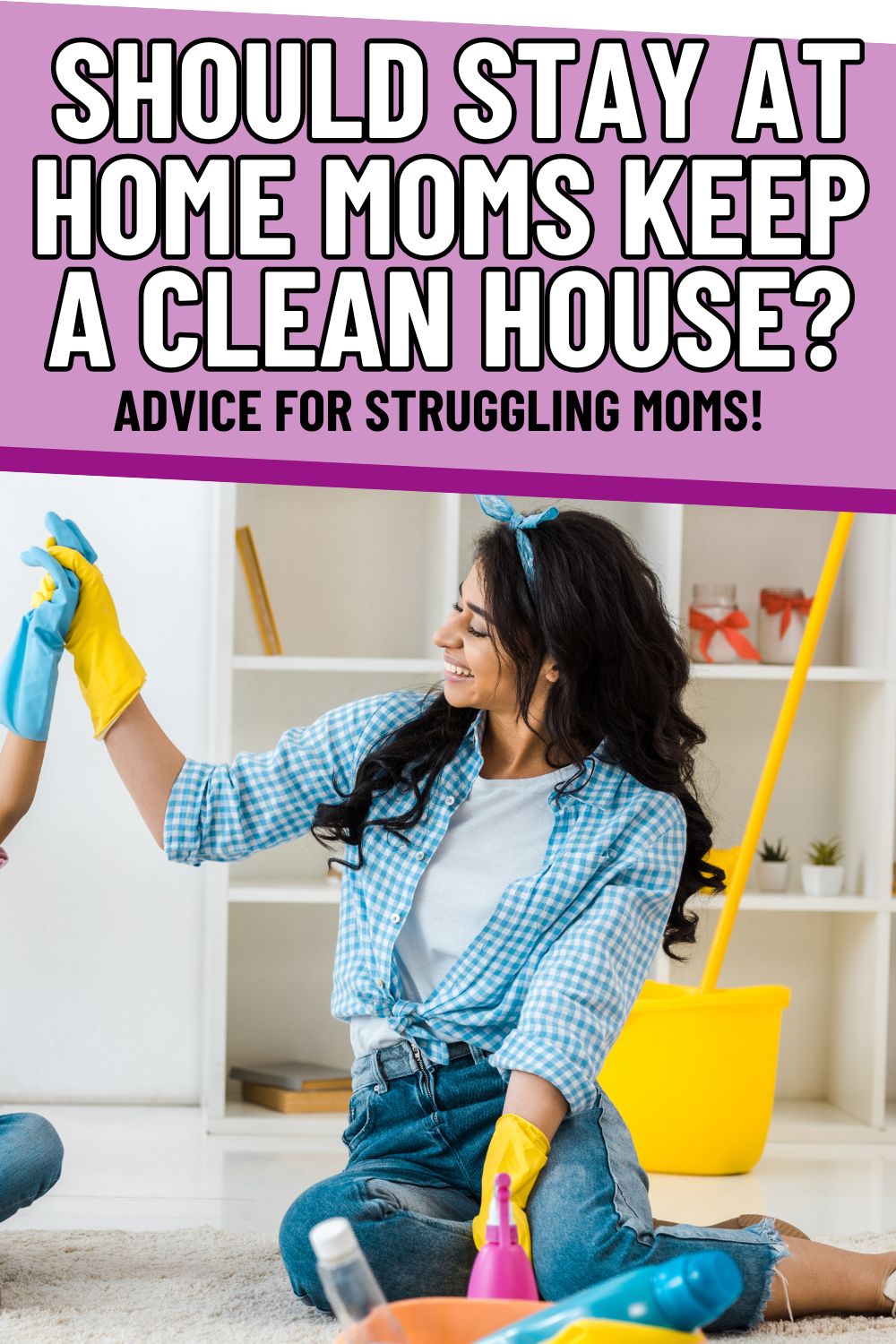 husband thinks stay at home mom should keep house clean - Simple Living ...